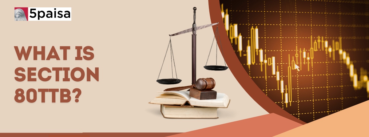 Section 80ttb Deduction Benefits Exceptions And Who Can Claim 5paisa